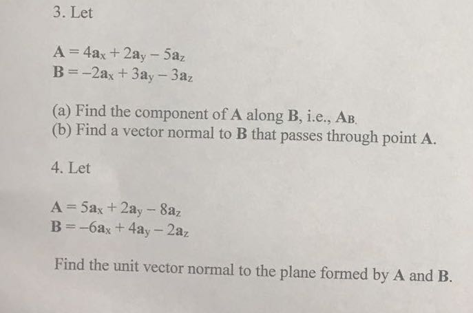 Solved 3. Let (a) Find the component of A along B, i.e., AB, | Chegg.com