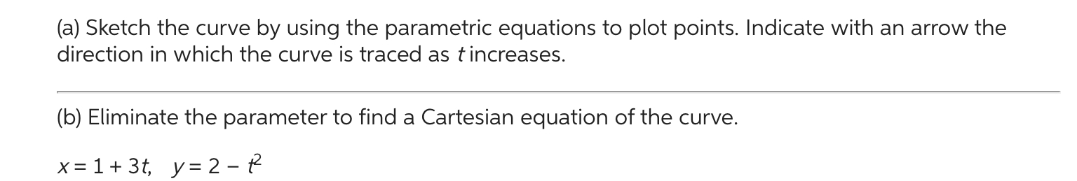 Solved (a) Sketch the curve by using the parametric | Chegg.com