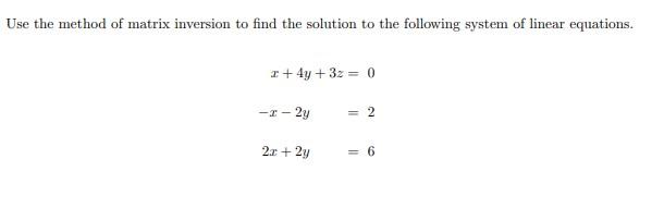 Solved Use the method of matrix inversion to find the | Chegg.com
