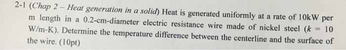 Solved 2-1 (Chap 2 - Heat generation in a solid) Heat is | Chegg.com