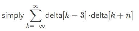 Solved simply delta[k – 3] -delta[k + n] k=-00 | Chegg.com