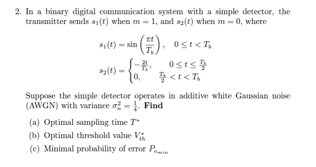 2. In a binary digital communication system with a | Chegg.com