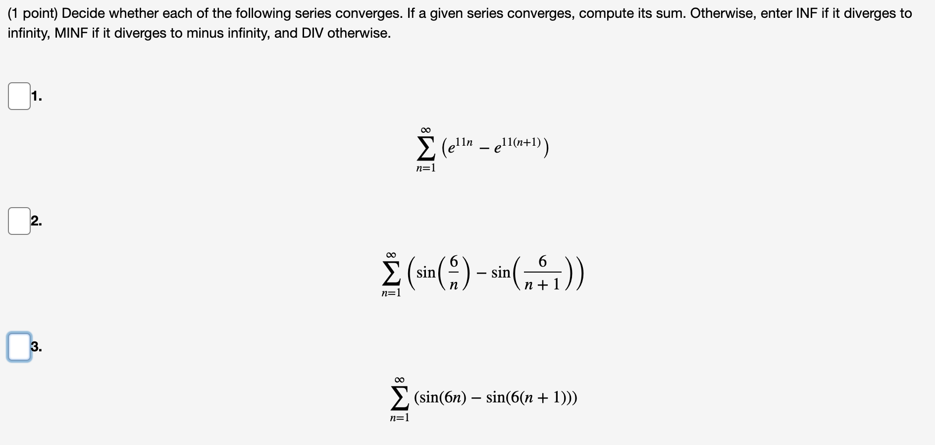 Solved (1 point) Decide whether each of the following series | Chegg.com