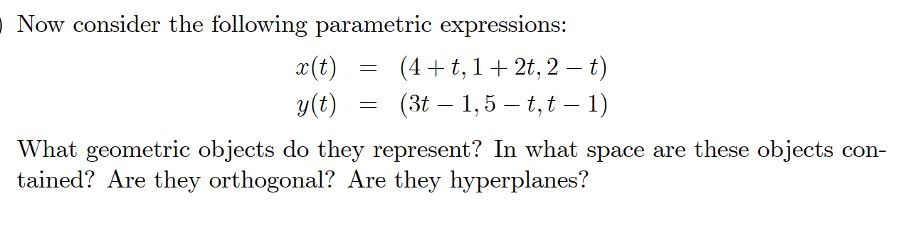 Solved Now consider the following parametric expressions: | Chegg.com
