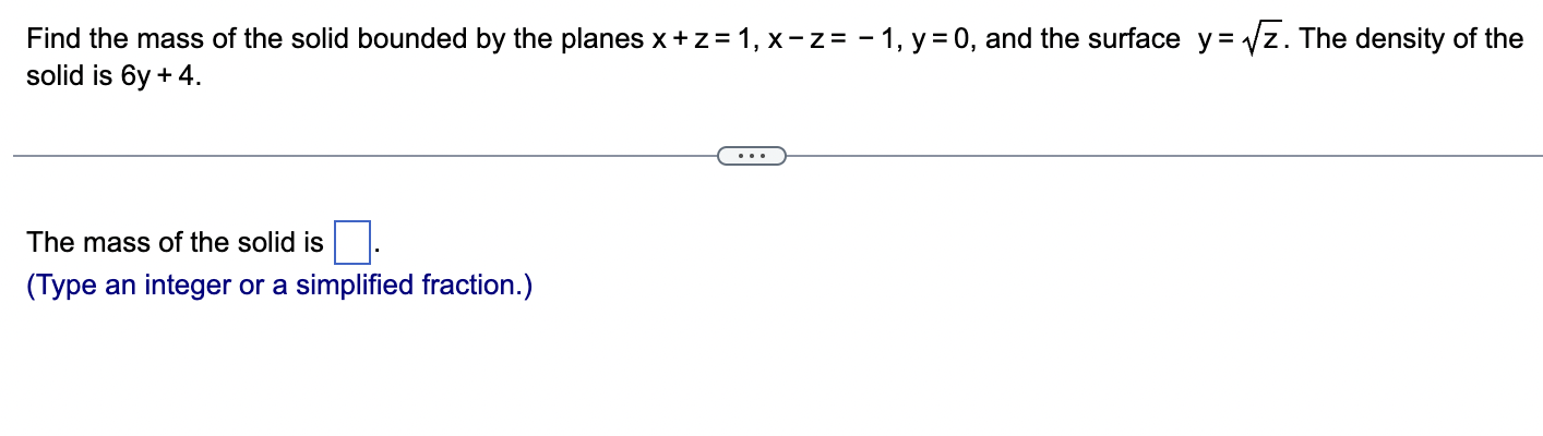 Solved Find the mass of the solid bounded by the planes , | Chegg.com