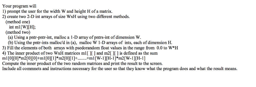 Solved Your program will 1) prompt the user for the width W | Chegg.com