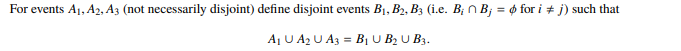 Solved For events A1, A2, A3 (not necessarily disjoint) | Chegg.com