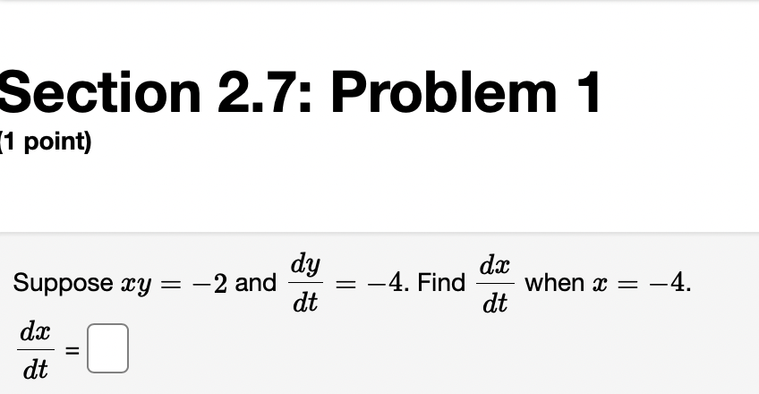 Solved Section 2.7: Problem 1 1 point) Suppose xy=−2 and | Chegg.com