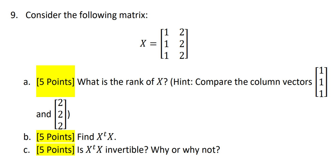 Solved 9. Consider the following matrix: [1 X = 1 (1 2 2 2] | Chegg.com