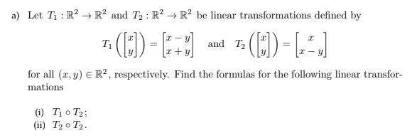 Solved aT1:R2→R2 ﻿and T2:R2→R2 be ﻿linear transformations | Chegg.com
