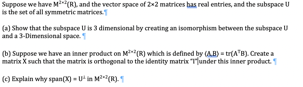 Suppose we have M2*2(R), and the vector space of 2x2 | Chegg.com