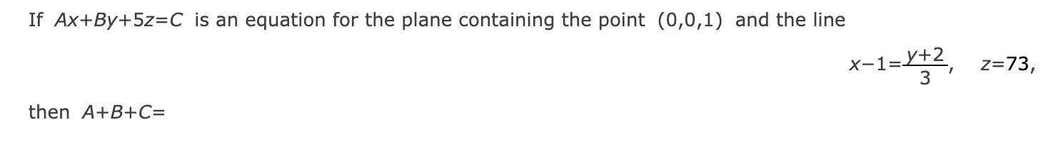 Solved If Ax+By+5z=C is an equation for the plane containing | Chegg.com