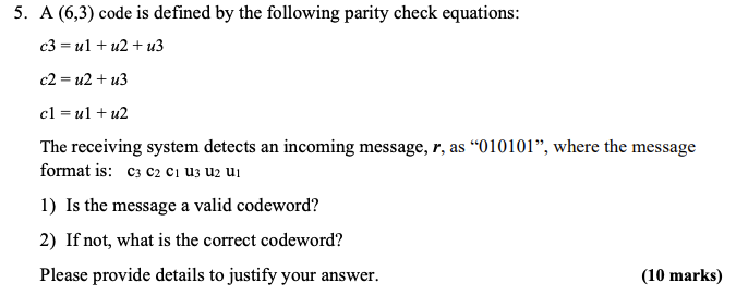 Solved 5. A (6,3) code is defined by the following parity | Chegg.com