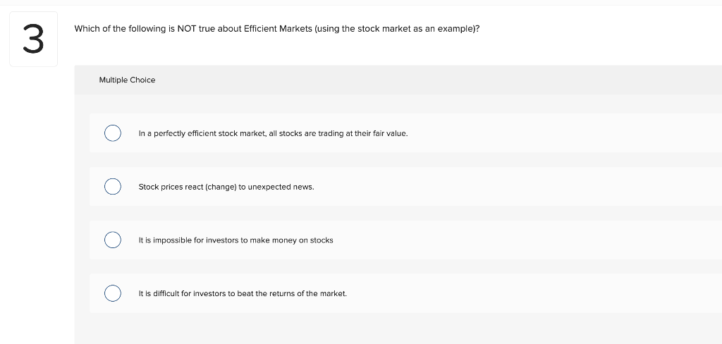 Solved 3 Which of the following is NOT true about Efficient | Chegg.com