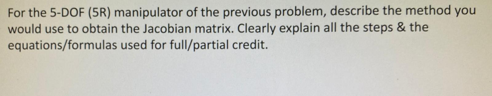Solved For the 5-DOF (5R) manipulator of the previous | Chegg.com