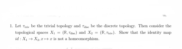 Solved 1. Let τtriv be the trivial topology and τdisc be | Chegg.com