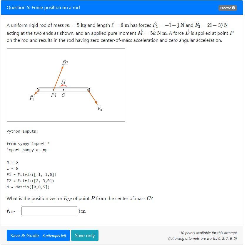 Solved Question 5: Force position on a rod Proctor A uniform | Chegg.com
