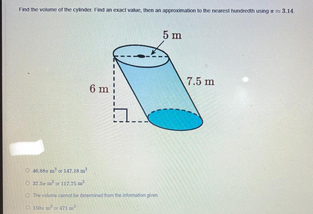 Solved Find the volume of the cylinder. Find an exact value, | Chegg.com