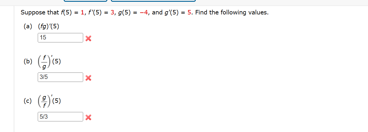 Solved Suppose that f(5)=1,f′(5)=3,g(5)=−4, and g′(5)=5. | Chegg.com
