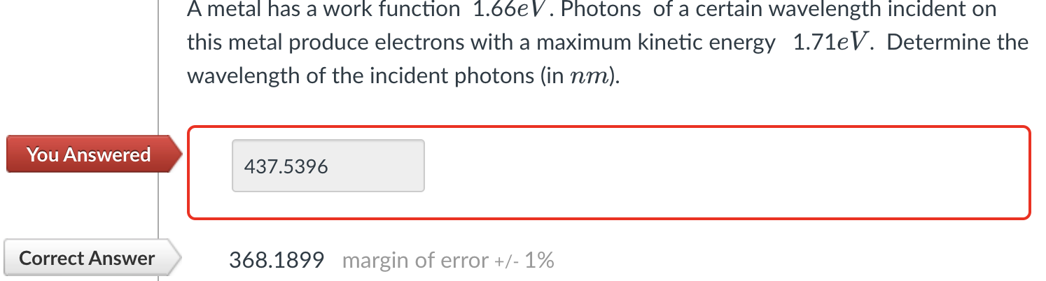 Solved A metal has a work function 1.66eV. Photons of a | Chegg.com