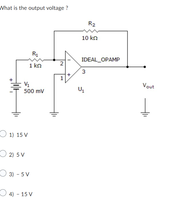 Solved What is the output voltage?15V5V-5V-15V | Chegg.com