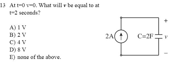 Solved 13 ﻿At t=0v=0. ﻿What will v ﻿be equal to att=2 | Chegg.com