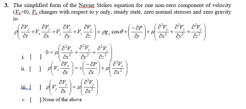 Solved 3. The simplified form of the Navier Stokes equation | Chegg.com
