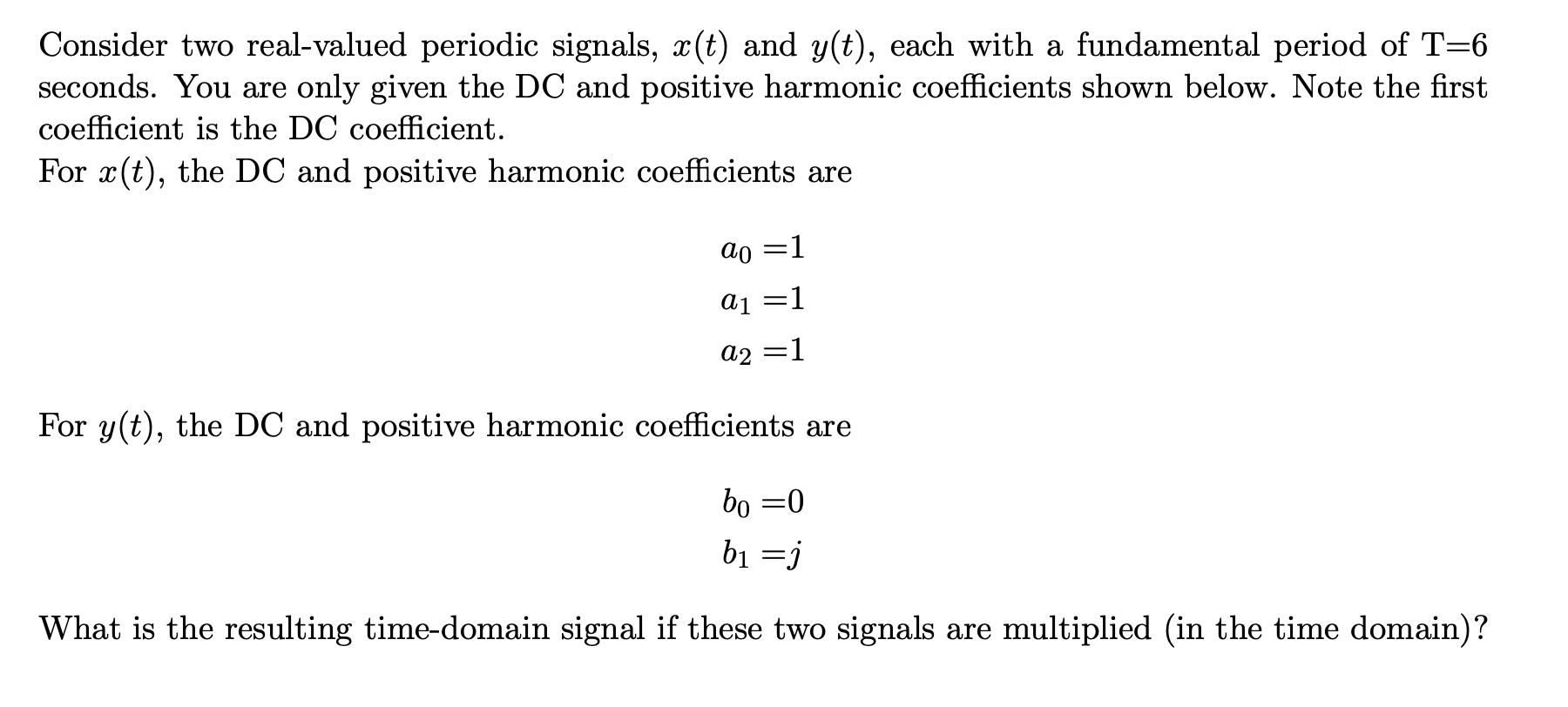 Solved Consider two real-valued periodic signals, x(t) and | Chegg.com