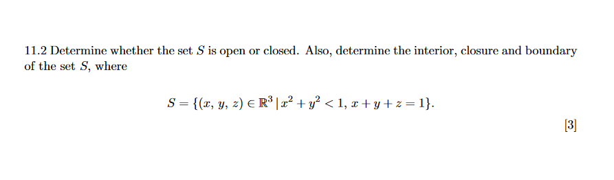 Solved 11.2 Determine whether the set S is open or closed. | Chegg.com