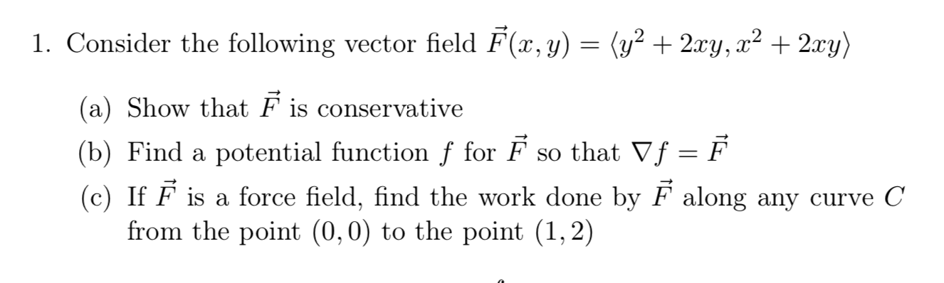 Solved 1. Consider the following vector field F(x, y) = (y2 | Chegg.com