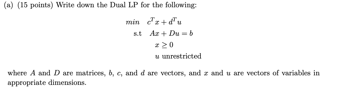 Solved (a) (15 points) Write down the Dual LP for the | Chegg.com