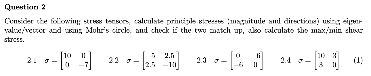 Solved Consider the following stress tensors, calculate | Chegg.com