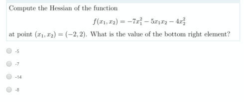 Solved Compute the Hessian of the function f(21,02) = -7a - | Chegg.com