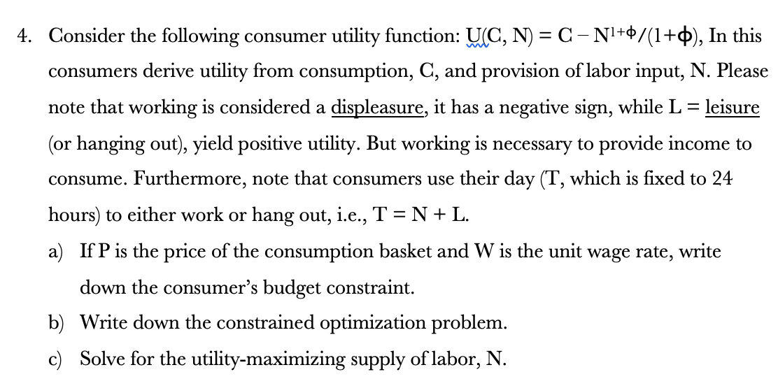 Solved 4. Consider the following consumer utility function: | Chegg.com