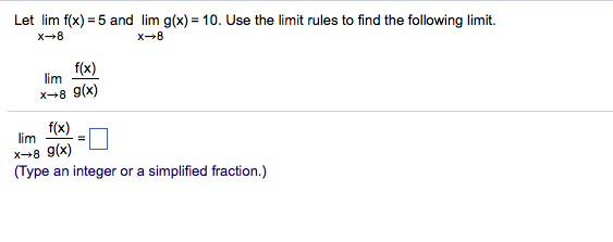 Solved Let lim fx) 5 and lim g(x)- 10. Use the limit rules | Chegg.com