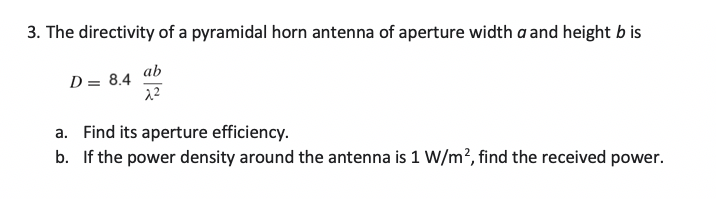 Solved 3. The directivity of a pyramidal horn antenna of | Chegg.com