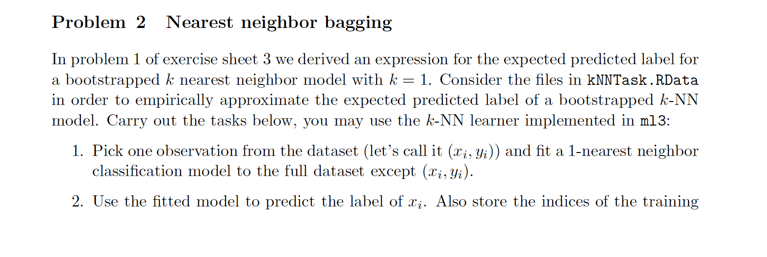 Solved Problem 2 Nearest neighbor bagging In problem 1 of | Chegg.com