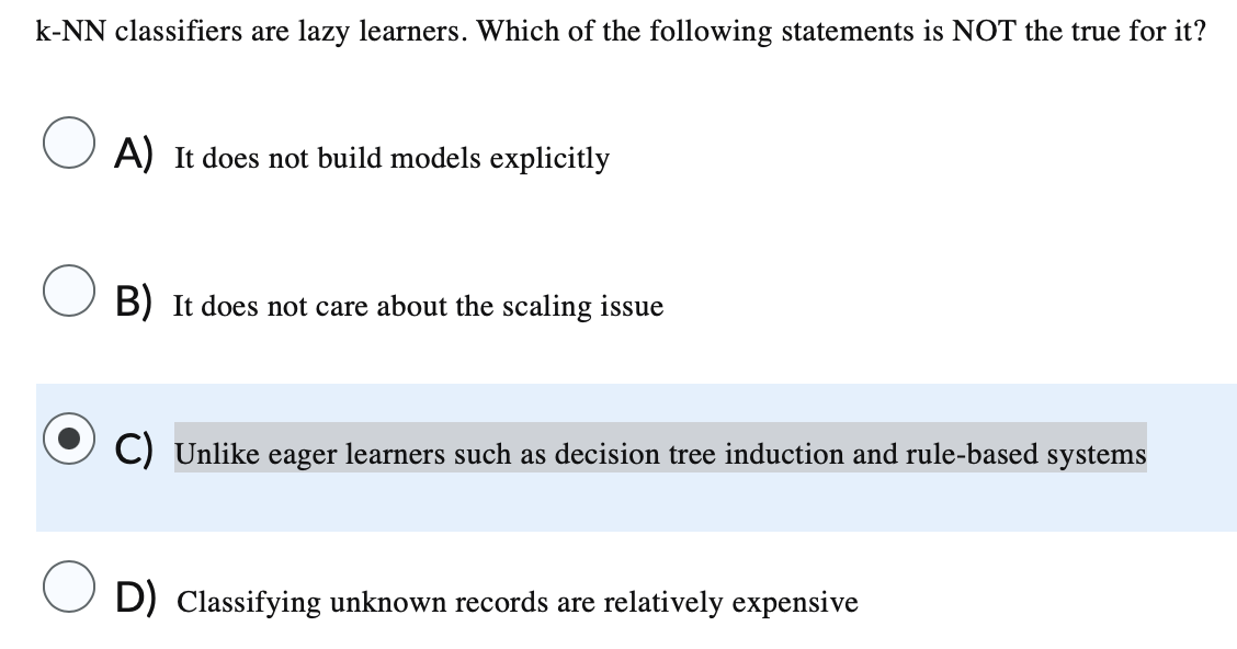 Solved k−NN classifiers are lazy learners. Which of the | Chegg.com