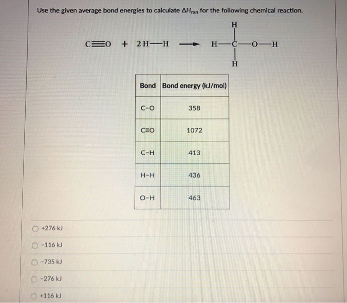 Solved Use the given average bond energies to calculate | Chegg.com