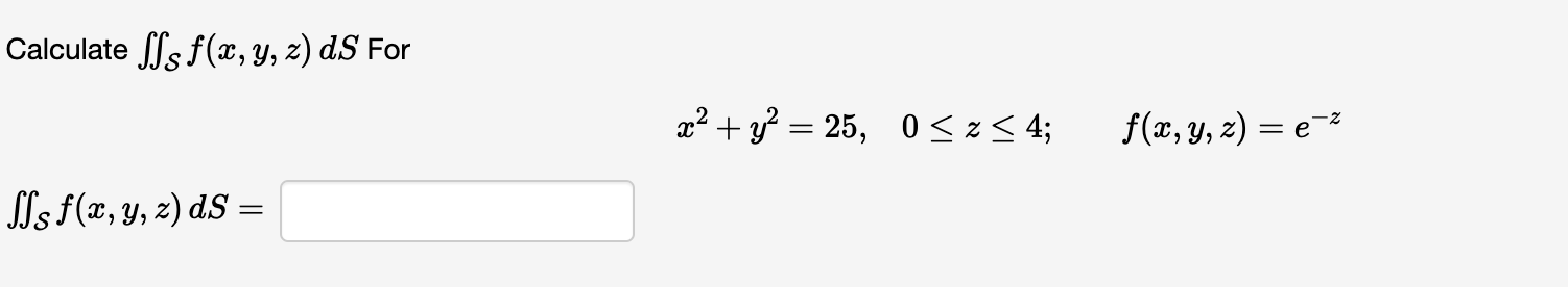 Solved Calculate ∬Sf(x,y,z)dS For | Chegg.com