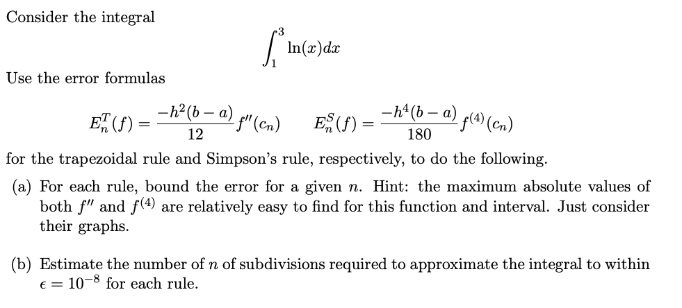 Solved Consider the integral ∫13ln(x)dx Use the error | Chegg.com