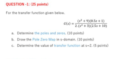 Solved For the transfer function given below. | Chegg.com