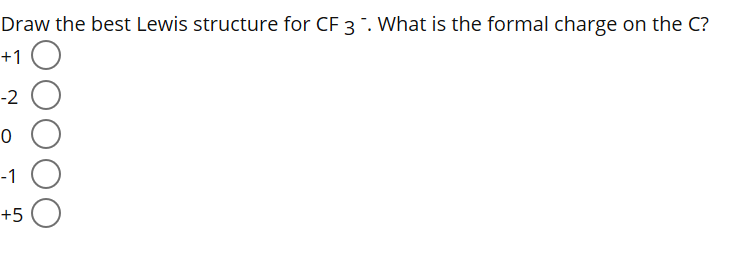 Solved Draw the best Lewis structure for CF 3: What is the | Chegg.com