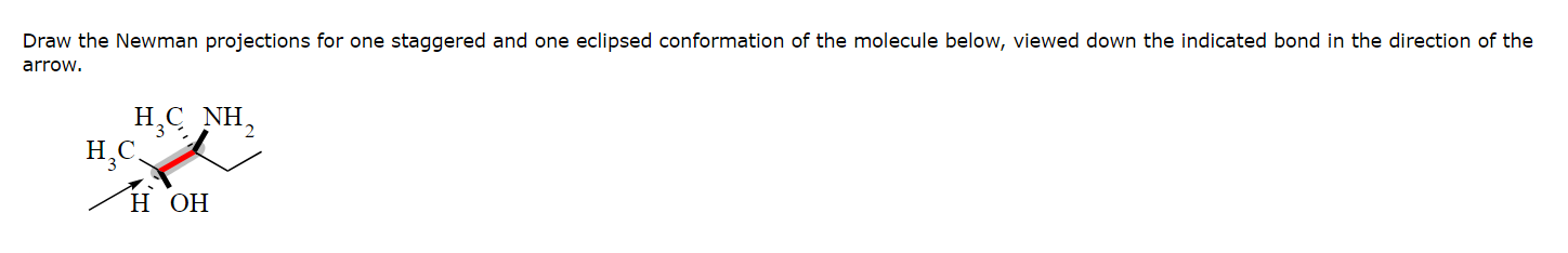 Solved Draw the Newman projections for one staggered and one | Chegg.com