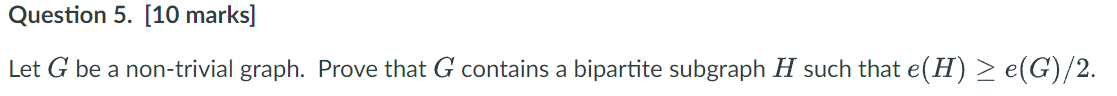 Solved Let G be a non-trivial graph. Prove that G contains a | Chegg.com