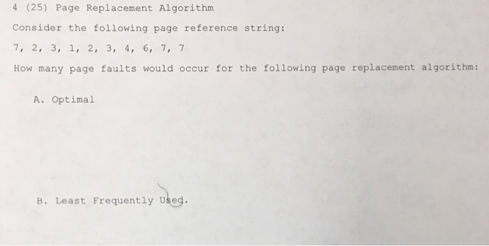 Solved 4 (25) Page Replacement Algorithm Consider the | Chegg.com