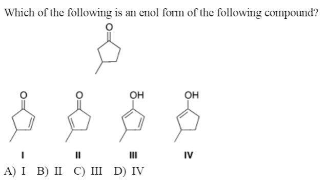 Solved Which of the following is an enol form of the | Chegg.com
