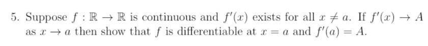 Solved 5. Suppose f:R→R is continuous and f′(x) exists for | Chegg.com
