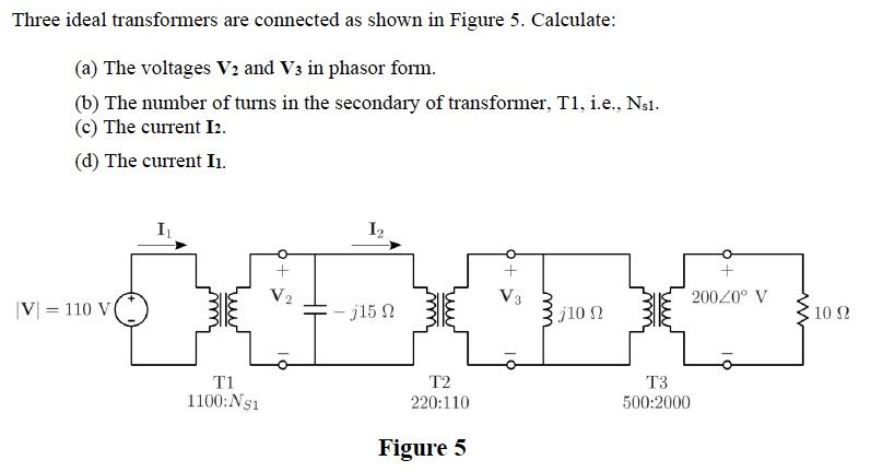 Solved Three ideal transformers are connected as shown in | Chegg.com