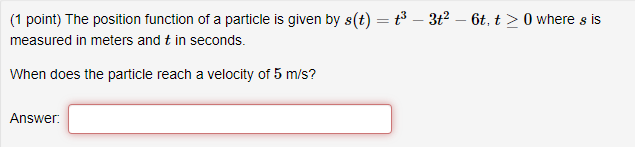 Solved (1 point) The position function of a particle is | Chegg.com